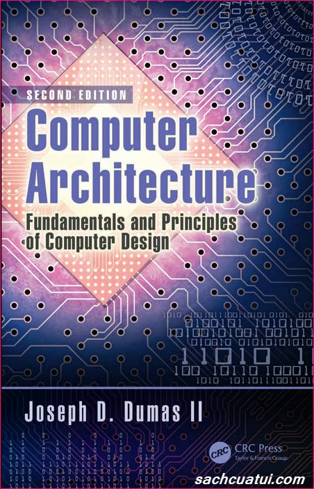 Computer Architecture: Fundamentals and Principles of Computer Design ...