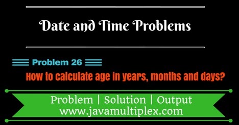 How to calculate age in year, month and days in Java?