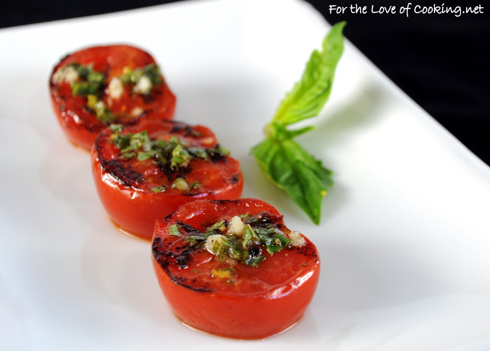 Grilled Tomatoes with Basil, Garlic, and Lemon | For the Love of Cooking