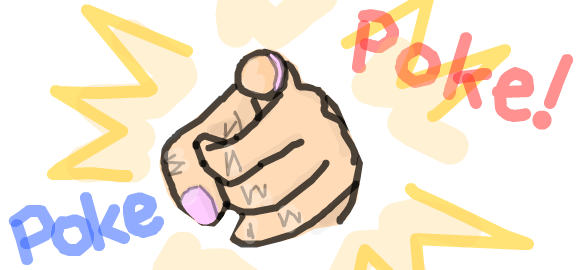 BooCoo: What is the significance of "Poke ".. could someone explain please?