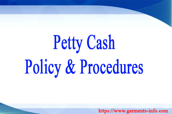 Petty Cash Policies And Procedures Of Garments Garments info One petty-cash-policies-and-procedures-of-garments-garments-info-one