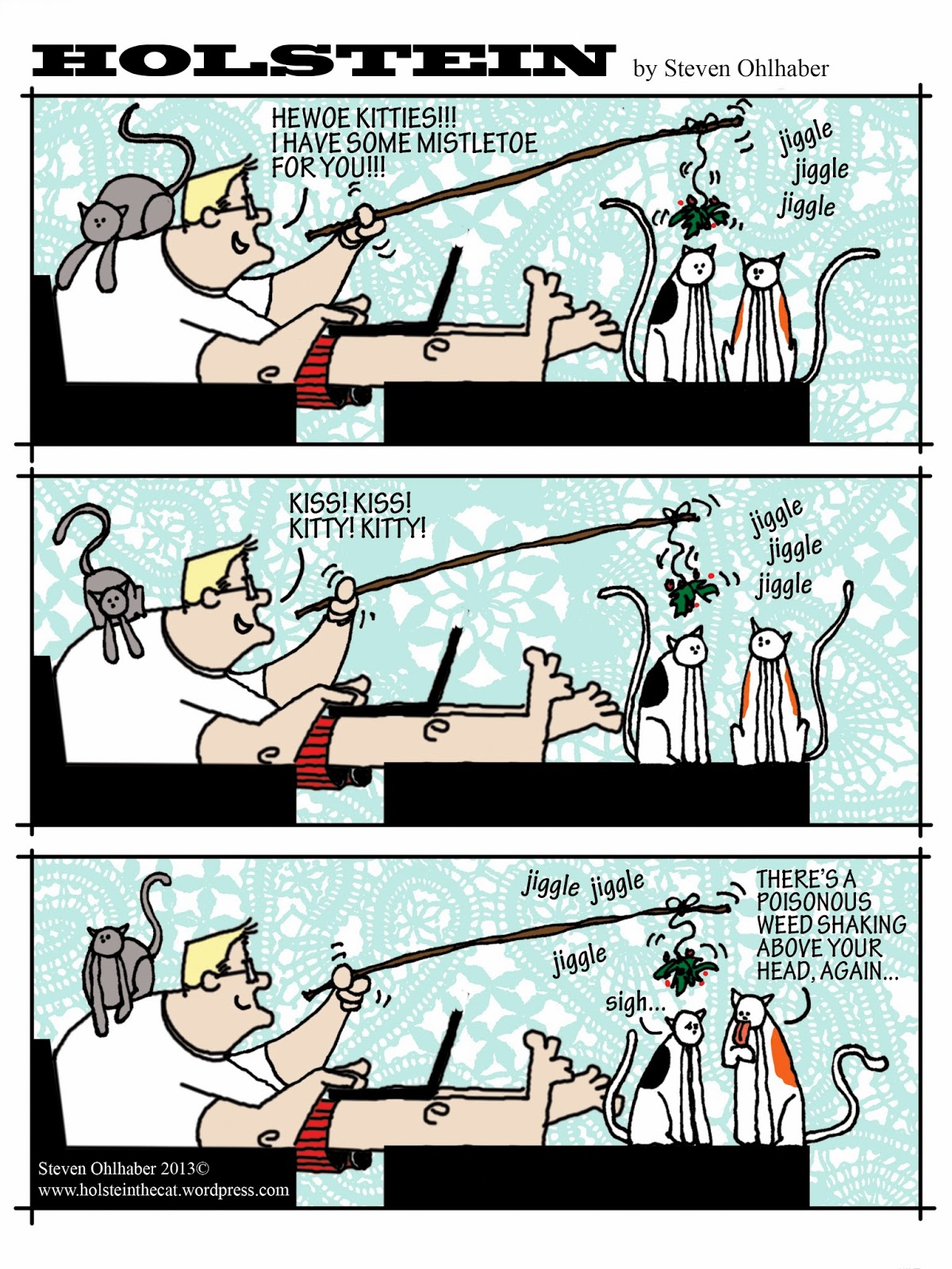 Holstein The Cat: Holstein the Cat - Week Three