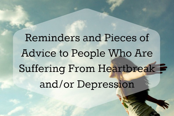 Reminders and Pieces of Advice to People Who Are Suffering From ...