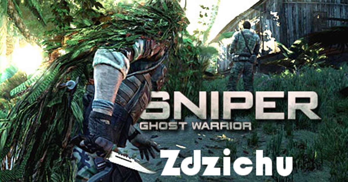 Zdzicholandia: Zdzichu gra w "Sniper: Ghost Warior"