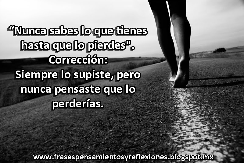 Frases Pensamientos Y Reflexiones: Frases De Valorar