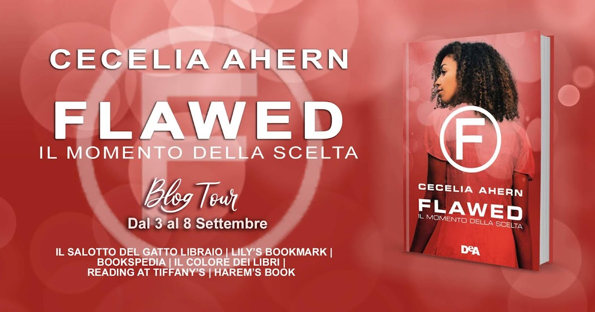 Lily's Bookmark: [Blogtour] FLAWED - Il Momento della Scelta di Cecelia ...