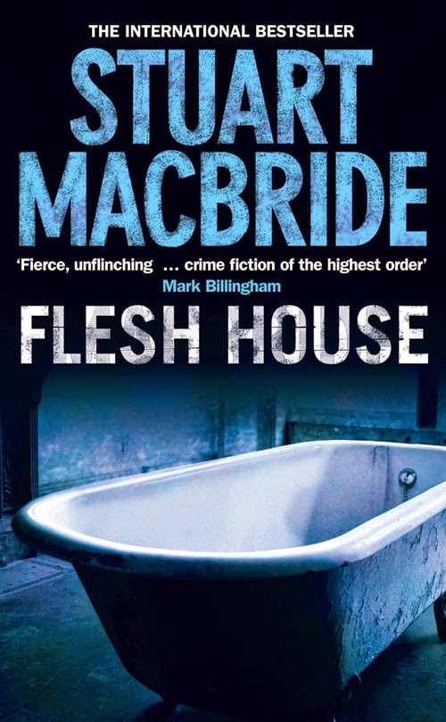 Review: Flesh House by Stuart MacBride | Carpe Librum