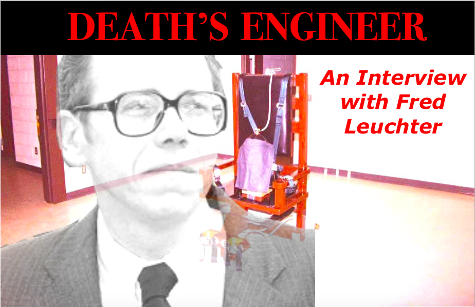 Death's Engineer: An Interview with Fred Leuchter