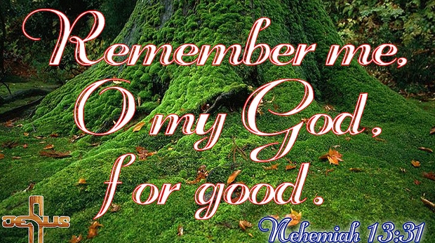 Blessed By The Lord: December 13, 2016 - REMEMBER ME, LORD