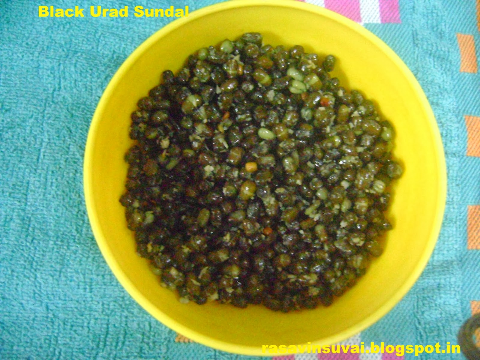 Raji Ramakrishnan : BLACK URAD CHUNDAL, BLACK URAD SUNDAL, SUNDAL RECIPES