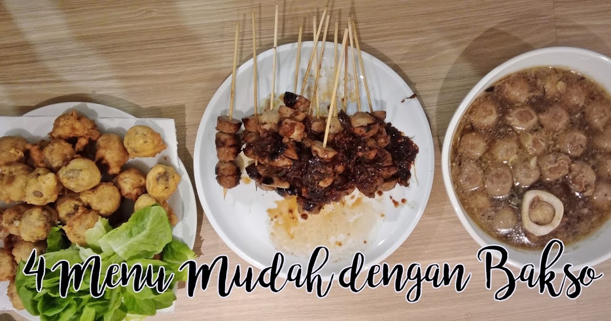 4 Menu Mudah Olahan Bakso untuk Keluarga - Cerita Cha Tentang Hal Biasa