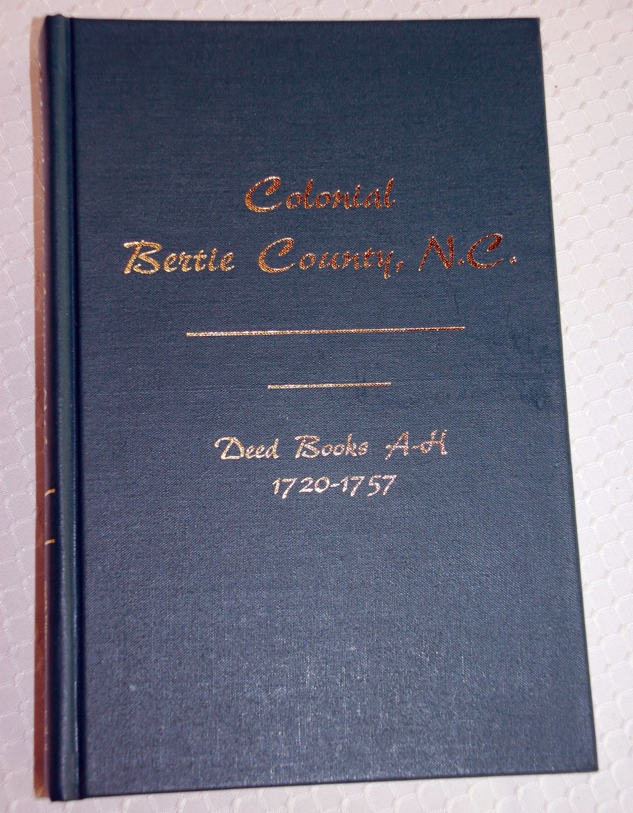 Leaves & Branches: Book Report: Colonial Bertie County, North Carolina ...