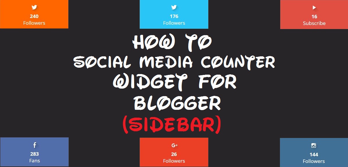 How To Social Media Counter Widget For Blogger (Sidebar) - Life Wiki Tech