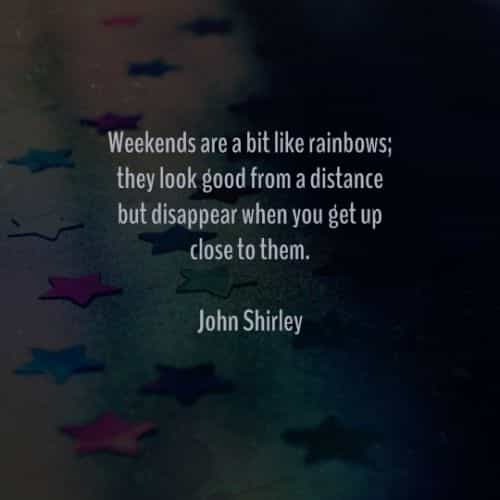94 Weekend inspirational quotes and sayings with images