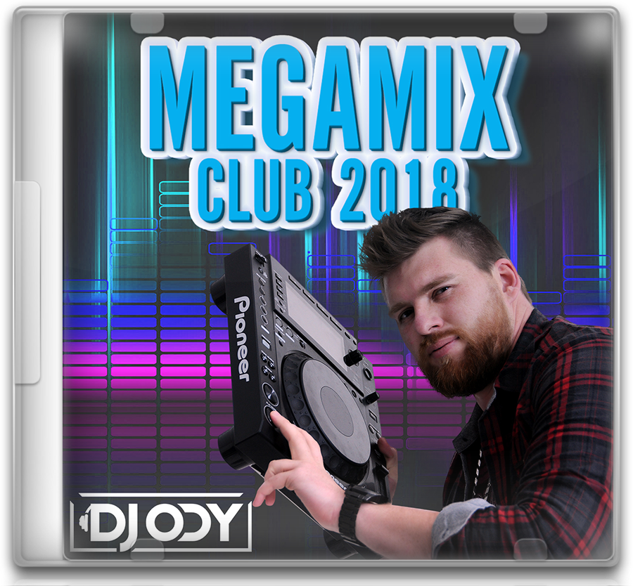 DJ ODY RS: MEGAMIX CLUB 2018 - DJ ODY