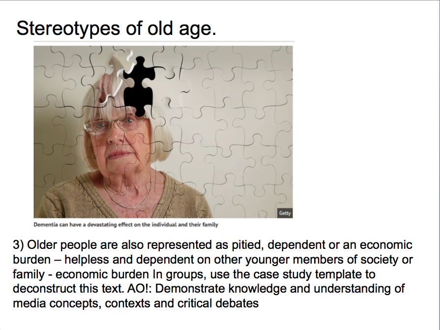 AS Media G322 Theory: OLD AGE STEREOTYPES