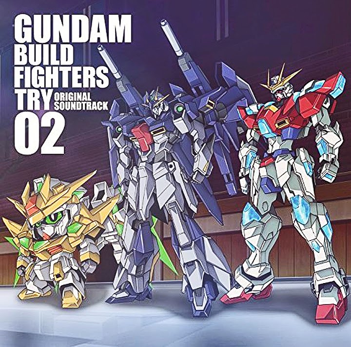 GUNDAM GUY: Gundam Build Fighters Try Original Soundtrack 02 - Release Info