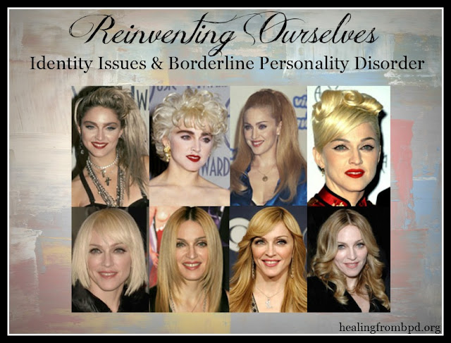 Reinventing Ourselves: Identity Issues & Borderline Personality ...