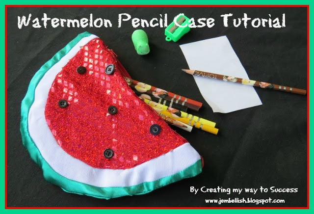 Creating my way to Success: Watermelon Pencil Case - a tutorial