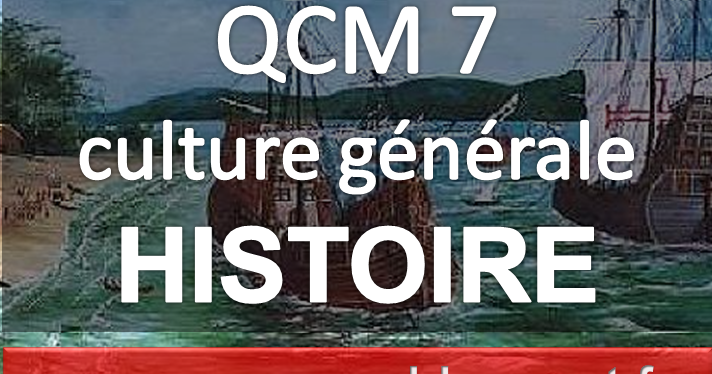 QCM-CONCOURS-GRATUITS: QCM histoire, revision brevet blanc