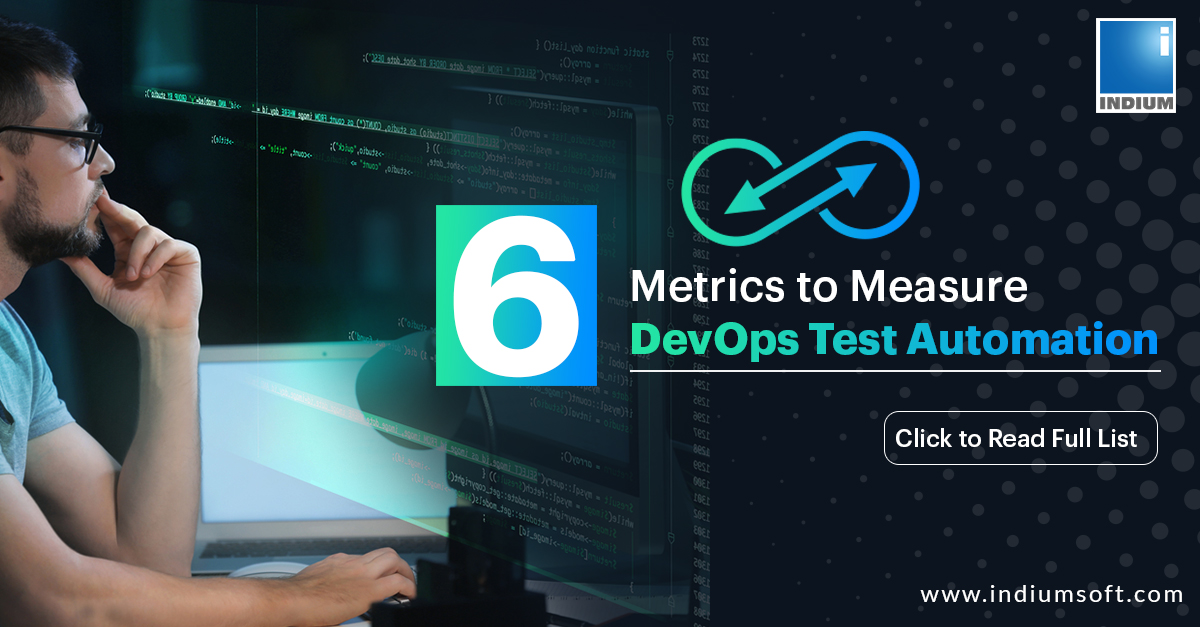Indium Software: 6 Metrics to Measure DevOps Test Automation