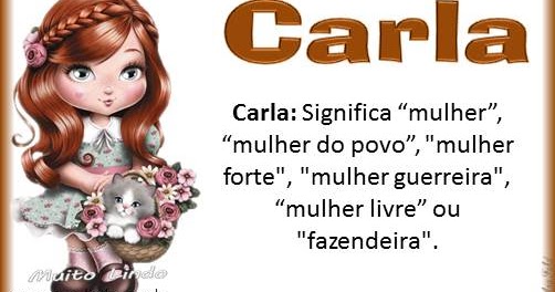 MUITO LINDO: Significado de nomes - Carla