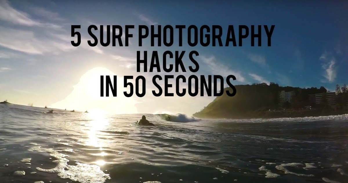 5 Surf Photography HACKS in 50 SECONDS, that you'll actually use ...