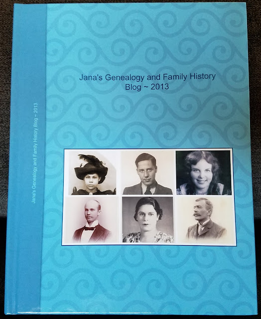 Jana's Genealogy and Family History Blog: My 2013 Blog Book