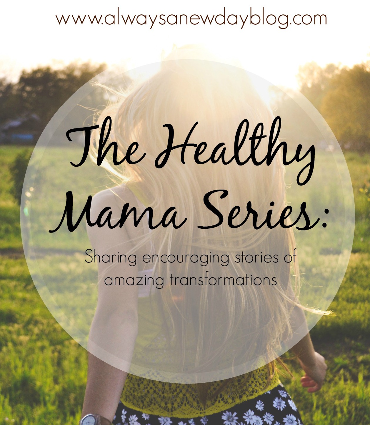 The Healthy Mama Series - Meet Kristin