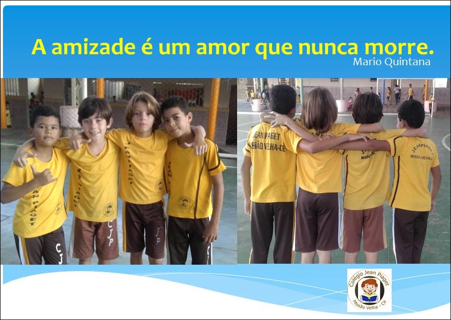 Colégio Jean Piaget: Amizade se aprende na escola