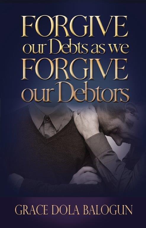 Life 101: Forgive Our Debts As We Forgive Our Debtors by Multi ...