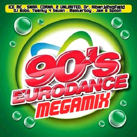 MIXES Y MEGAMIXES: 90s EURODANCE MEGAMIX