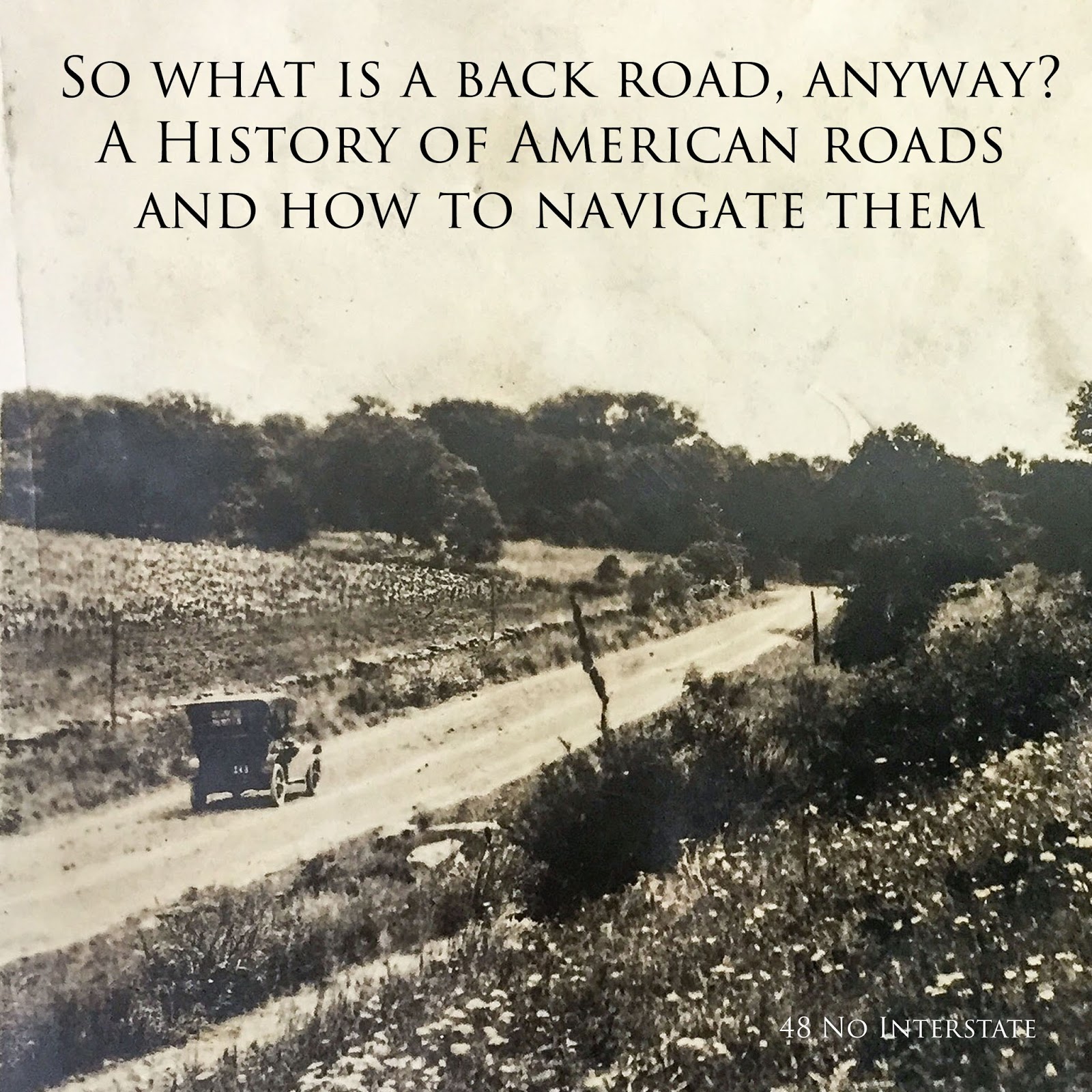 48 No Interstate: So What is a Back Road, Anyway?
