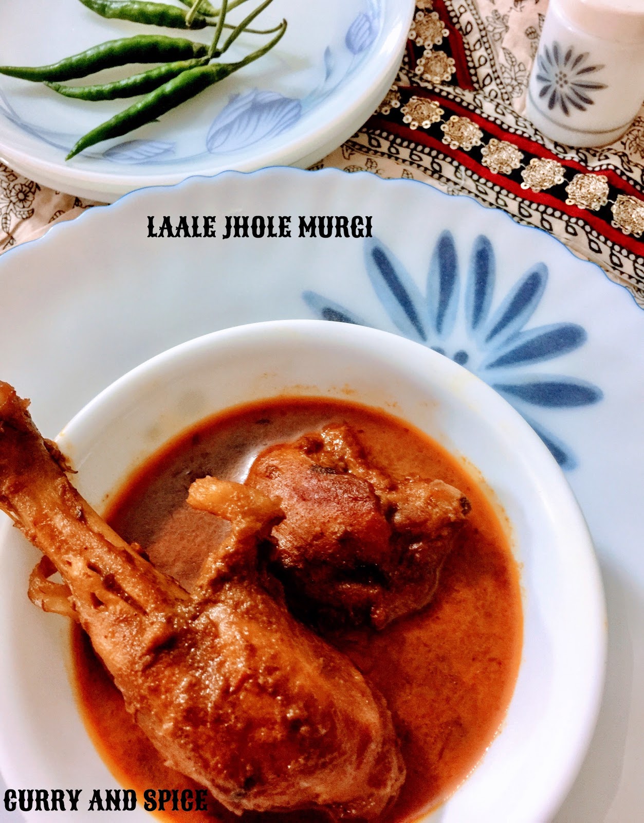 CURRY AND SPICE: LAALE JHOLE MURGI