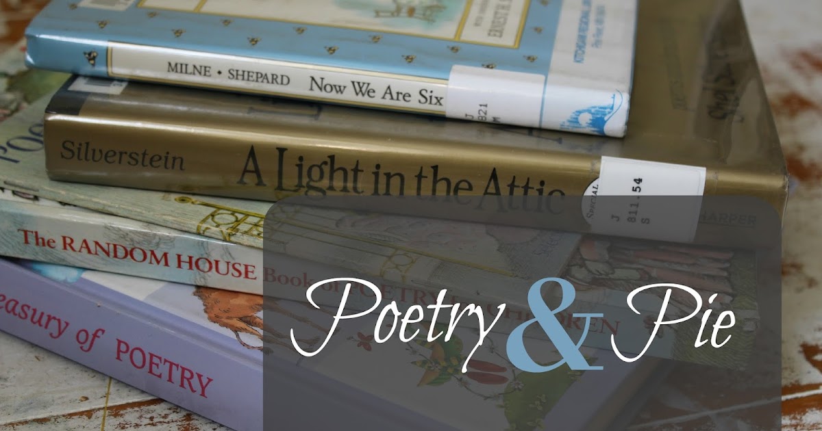 The Unlikely Homeschool: Poetry & Pie Party {igniting a passion for verse}