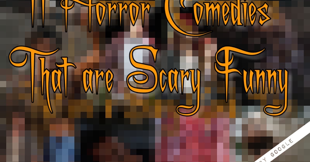 11 Horror Comedies That Are A Scary Good Time | Lolo Loves Films