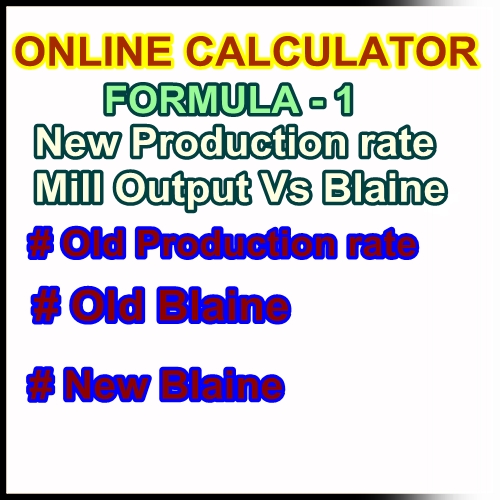 NEW PRODUCTION RATE OF MILL BASED ON NEW BLAINE SIZE- Formula 1 ...