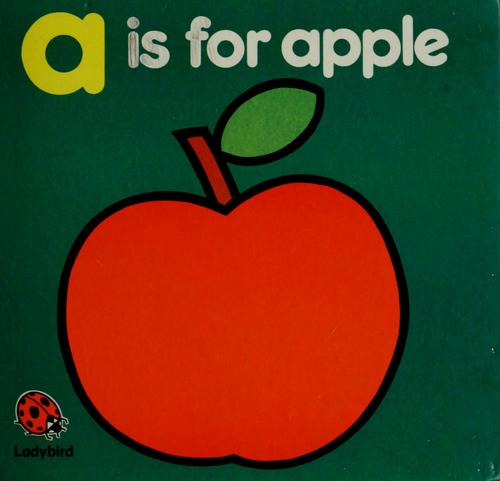 A is for apple (Ladybird book) | all about children books