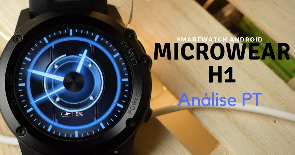 A Minha Casa Digital: Análise: SmartWatch Android MicroWear H1 (MTK ...