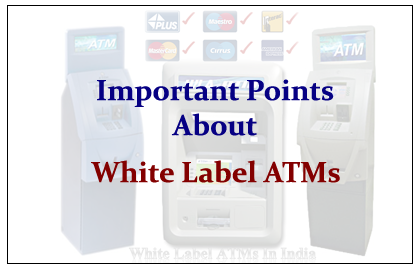 Important Points to Know about White Label ATMs