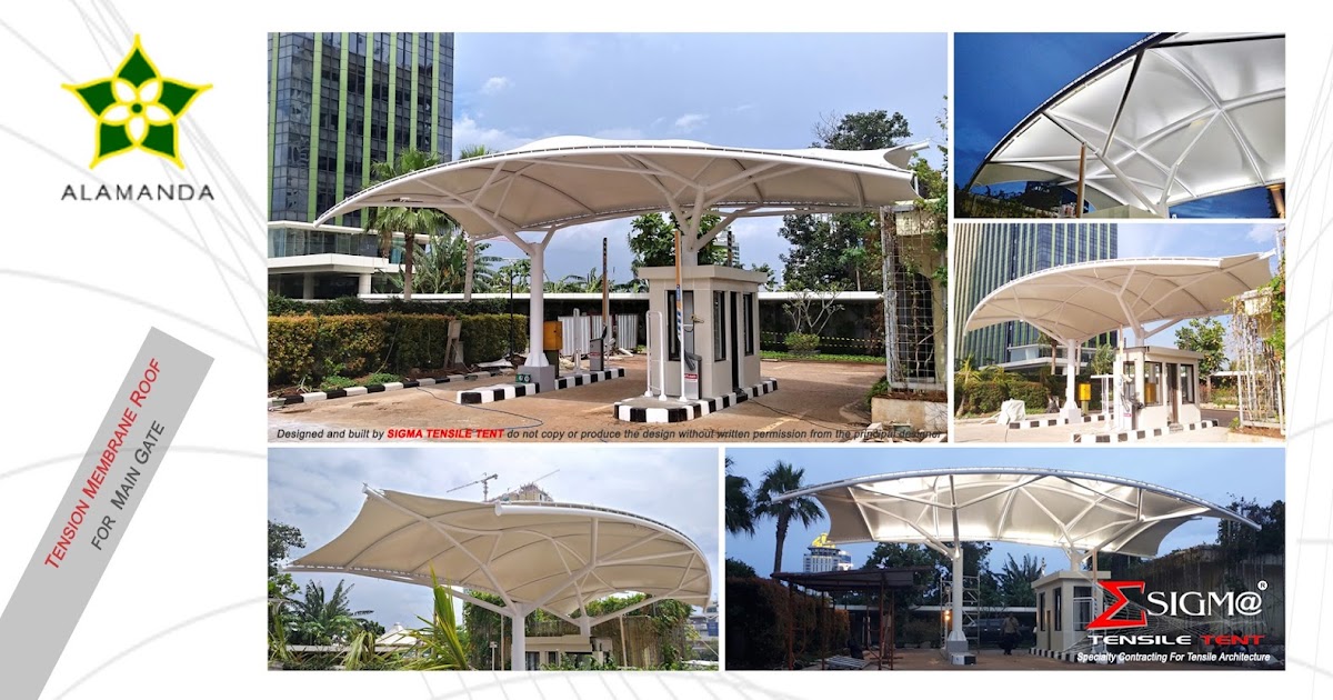 SIGMA Tensile Tent: Alamanda Tower - Tension Membrane Roof for Main Gate