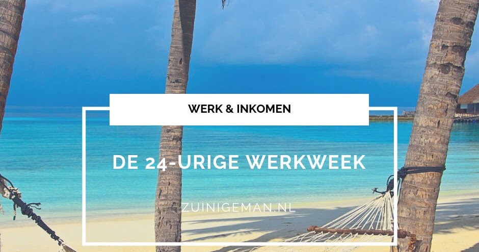 De 24-urige werkweek - Zuinigeman