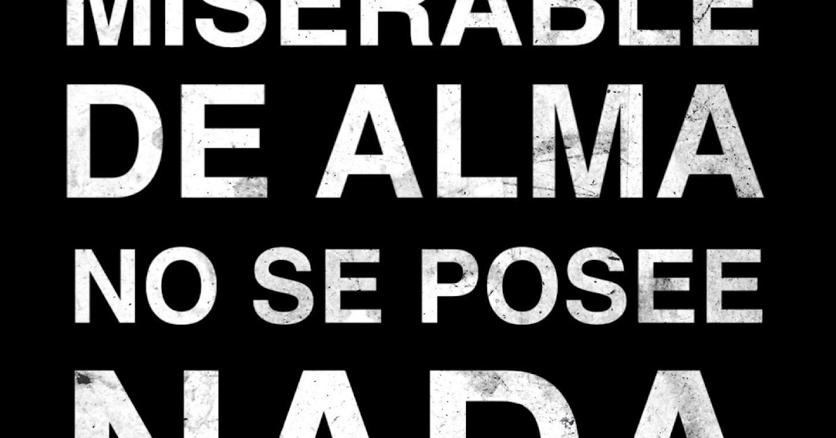 G A N T I L L A N O: CUANDO SE ES MISERABLE