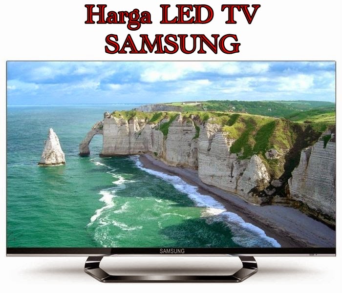 Daftar Harga SAMSUNG LED TV Semua Ukuran - Update 2016 - Harga TV