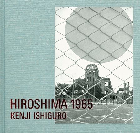 photo-eye | BLOG: Book of the Week: Hiroshima 1965, by Kenji Ishiguro
