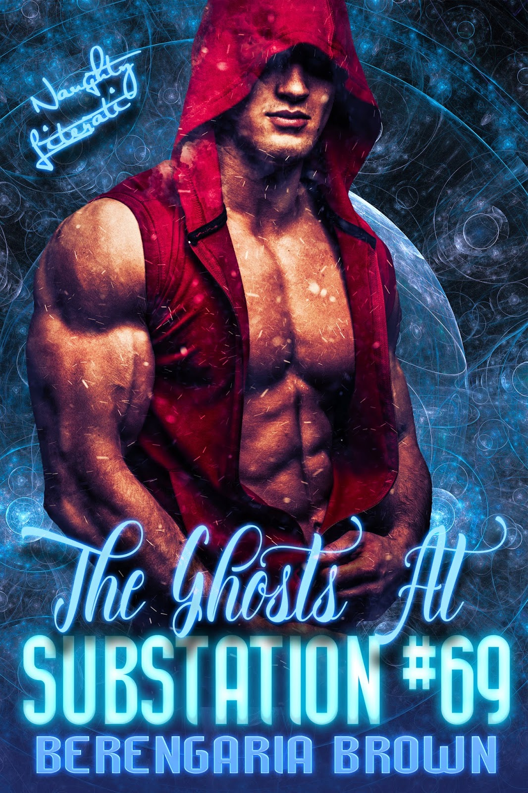 Naughty Literati: Excerpt from The Ghosts At Substation #69 by Berengaria Brown