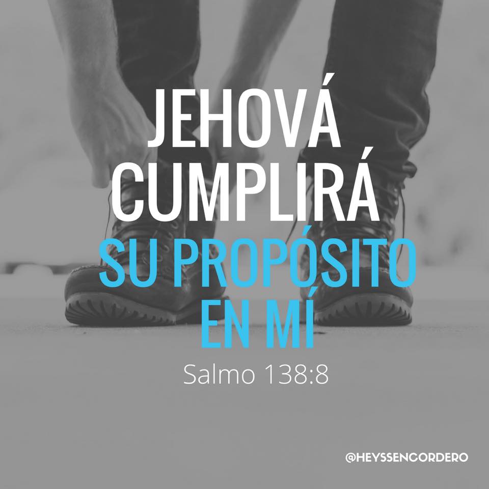 Mensajes De Esperanza El PropÓsito De Dios En Mi Vida Salmo 138 8