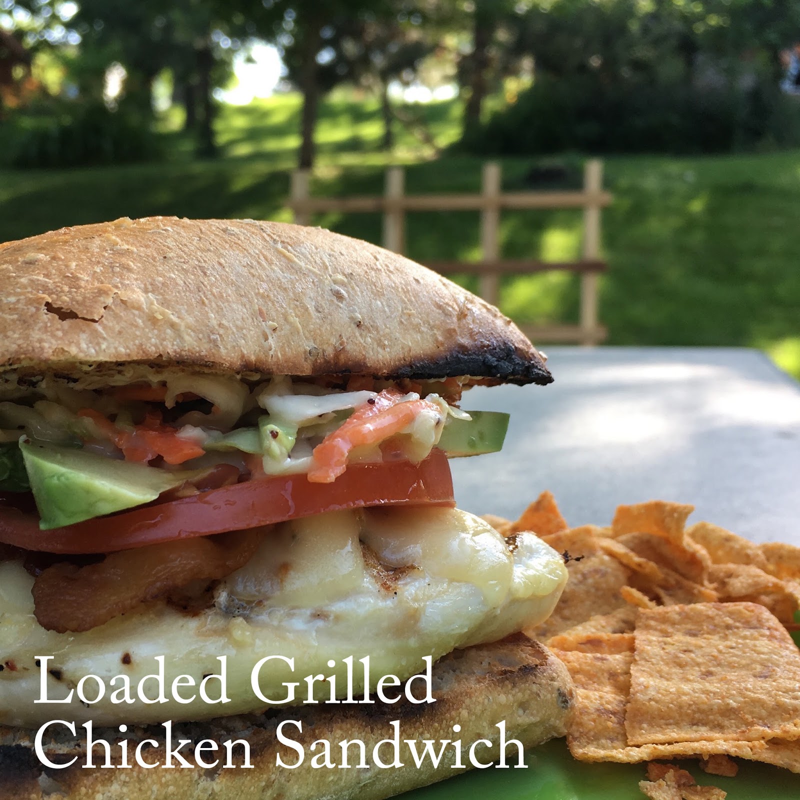 Pursuing Heart: Loaded Grilled Chicken Sandwich