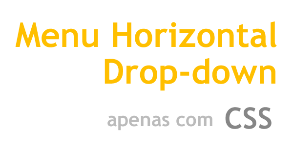 Como Criar um Menu Horizontal com Sub Menu Utilizando CSS3