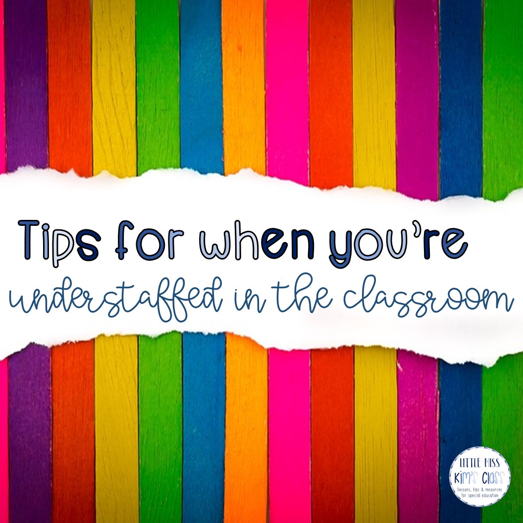 Little Miss Kim's Class: Tips for Preparing for Being Understaffed in ...